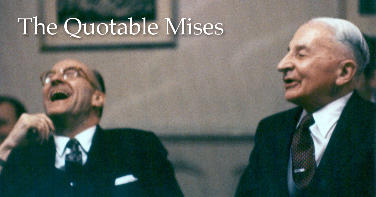 The Quotable Mises